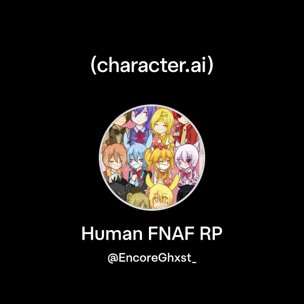 Chat with Human FNAF RP | character.ai | AI Chat, Reimagined–Your Words ...