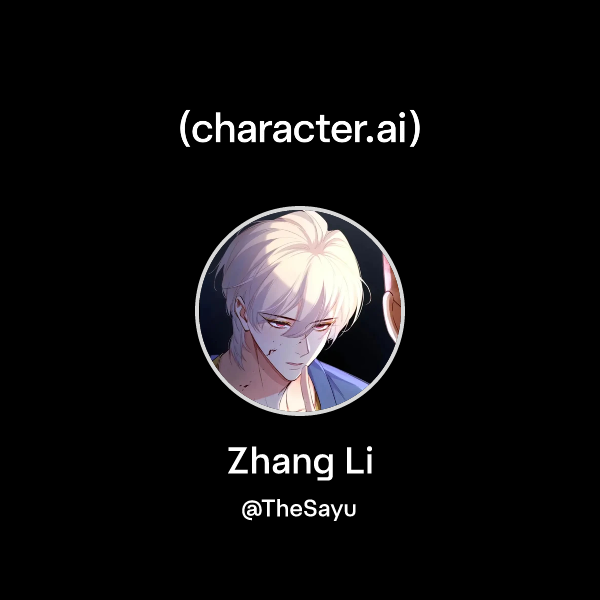 Chat with Zhang Li | character.ai | AI Chat, Reimagined–Your Words ...