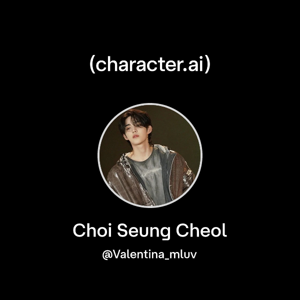 Chat with Choi Seung Cheol | character.ai | AI Chat, Reimagined–Your Words. Your World.