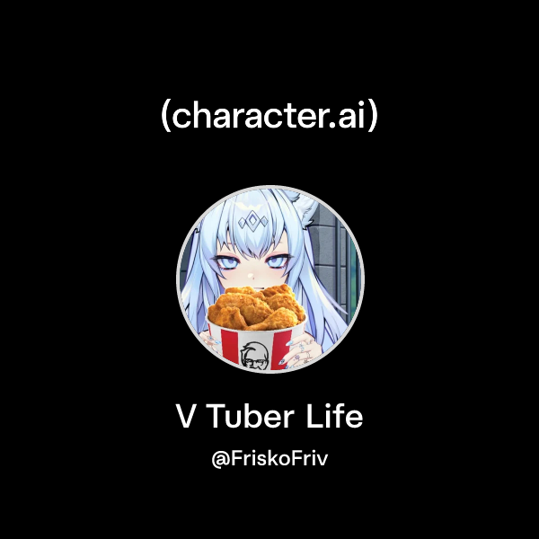 Chat with V Tuber Life | character.ai | AI Chat, Reimagined–Your Words ...