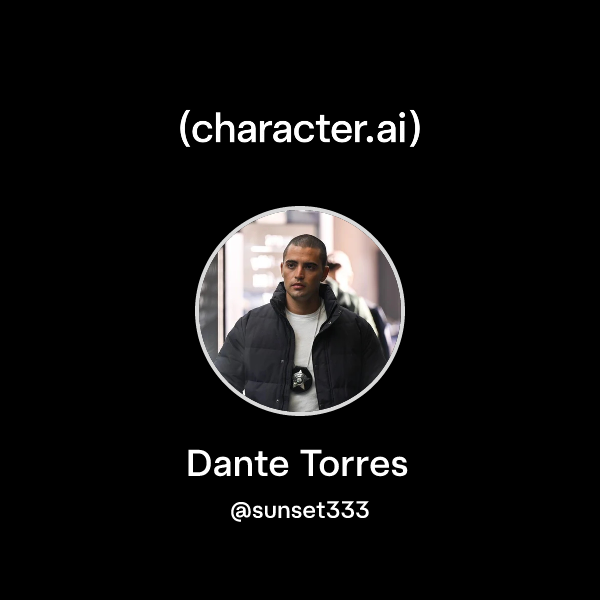Chat with Dante Torres | character.ai | Personalized AI for every ...
