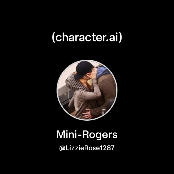 Chat with Mini-Rogers | character.ai | AI Chat, Reimagined–Your Words ...