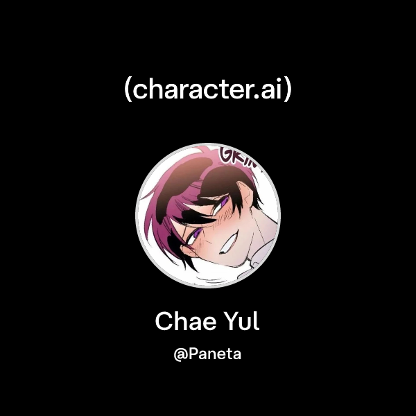 Chat with Chae Yul | character.ai | AI Chat, Reimagined–Your Words ...