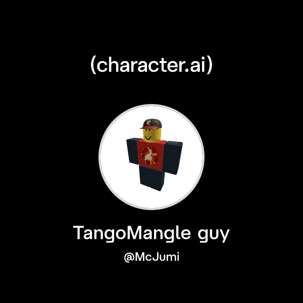 Chat with TangoMangle guy | character.ai | Personalized AI for every ...