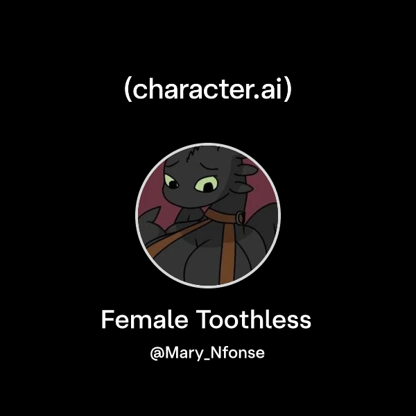 Chat with Female Toothless | character.ai | AI Chat, Reimagined–Your ...