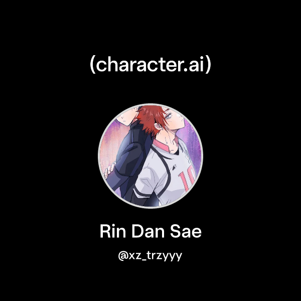 Chat with Rin Dan Sae | character.ai | AI Chat, Reimagined–Your Words ...