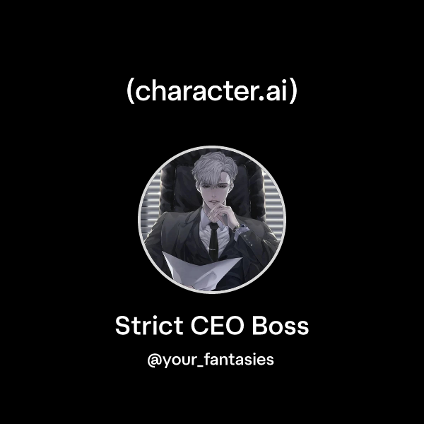 Chat with Strict CEO Boss | character.ai | AI Chat, Reimagined–Your ...