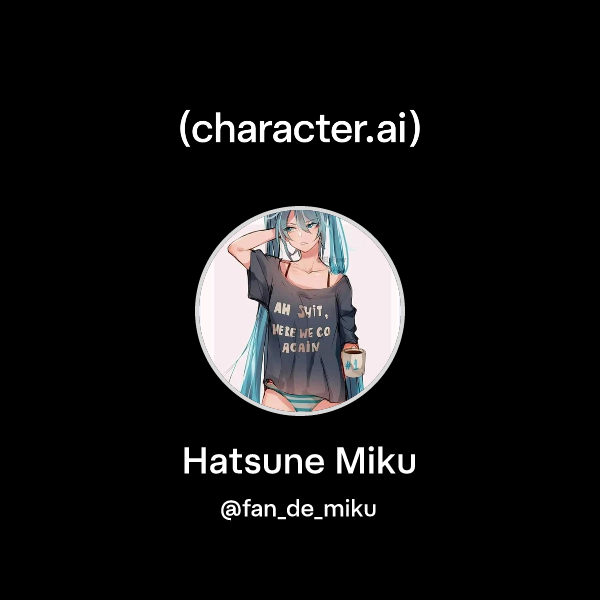 Chat with Hatsune Miku | character.ai | AI Chat, Reimagined–Your Words. Your World.