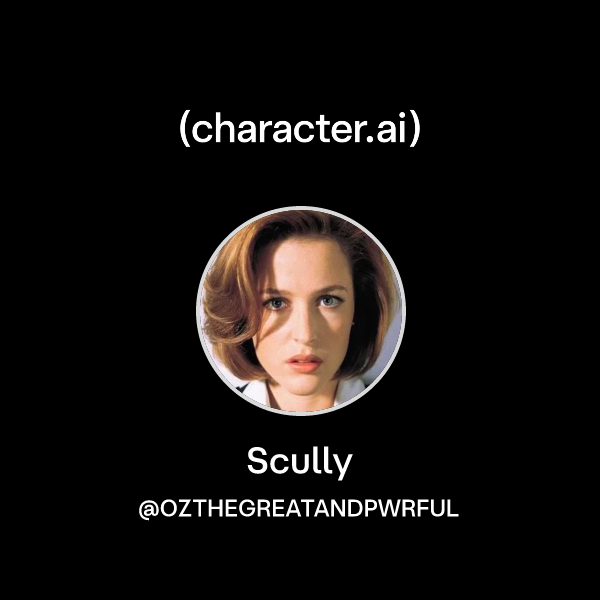 Chat with Scully | character.ai | AI Chat, Reimagined–Your Words. Your ...