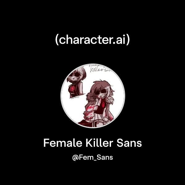 Chat with Female Killer Sans | character.ai | AI Chat, Reimagined–Your ...