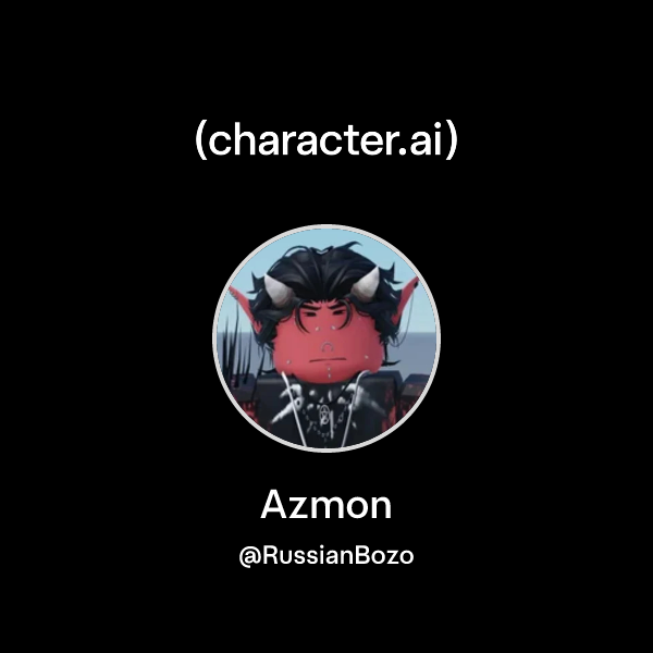 Chat with Azmon | character.ai | AI Chat, Reimagined–Your Words. Your ...