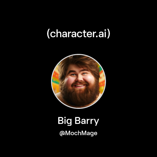 Chat with Big Barry | character.ai | AI Chat, Reimagined–Your Words ...