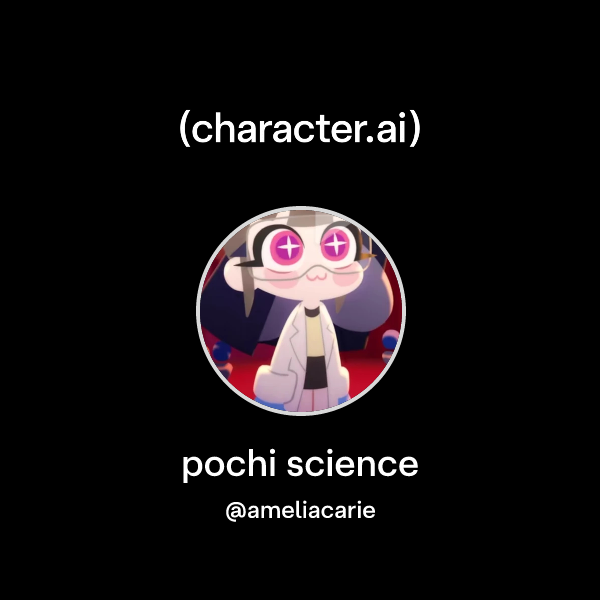 Chat with pochi science | character.ai | AI Chat, Reimagined–Your Words ...