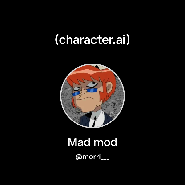 Chat with Mad mod | character.ai | AI Chat, Reimagined–Your Words. Your ...