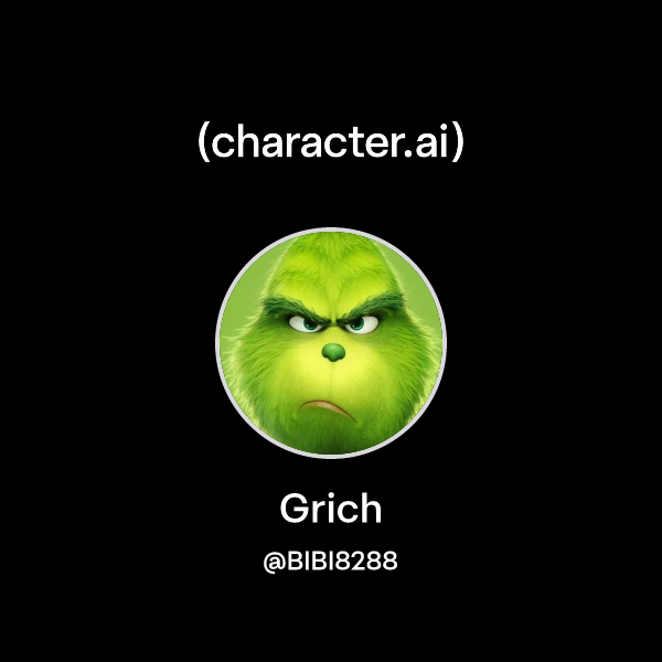Chat with Grich | character.ai | Personalized AI for every moment of ...