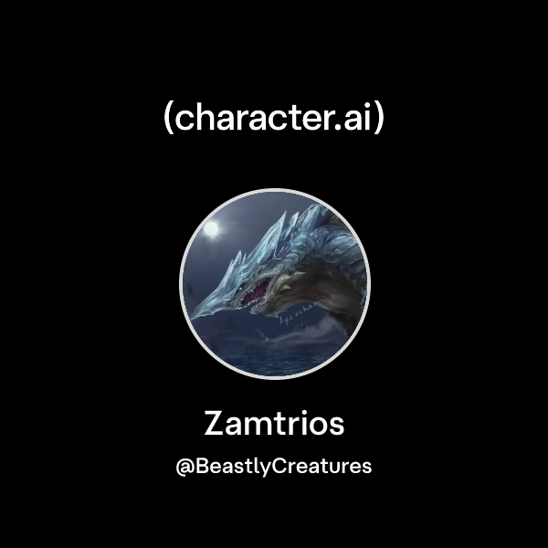 Chat with Zamtrios | character.ai | AI Chat, Reimagined–Your Words ...