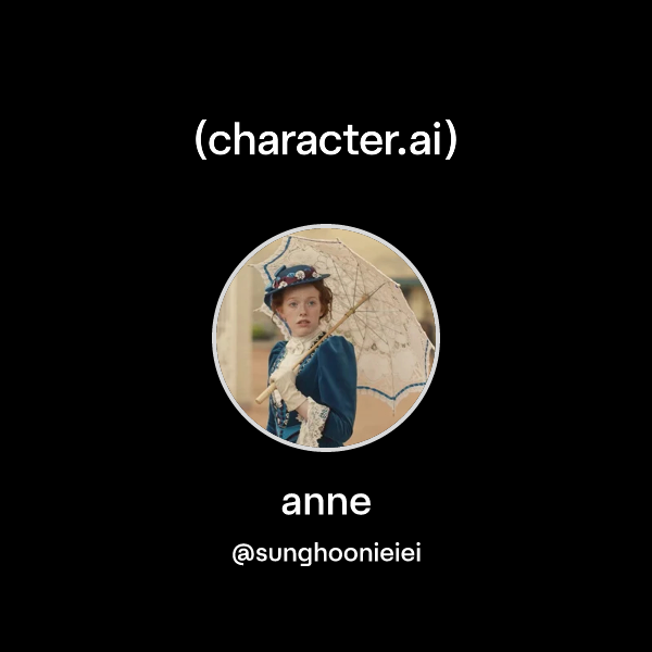Chat with anne | character.ai | Personalized AI for every moment of ...