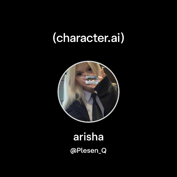 Chat with arisha | character.ai | AI Chat, Reimagined–Your Words. Your World.