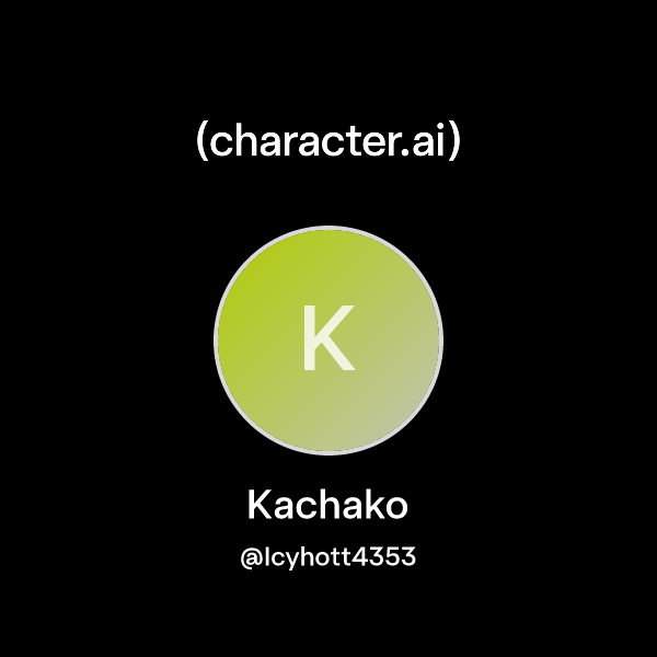 Chat with Kachako | character.ai | Personalized AI for every moment of ...