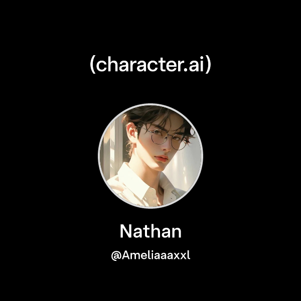 Chat with Nathan | character.ai | AI Chat, Reimagined–Your Words. Your ...