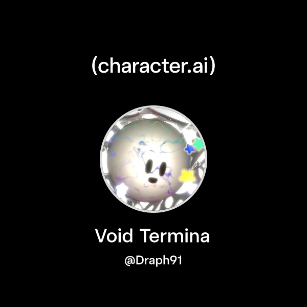 Chat with Void Termina | character.ai | AI Chat, Reimagined–Your Words ...