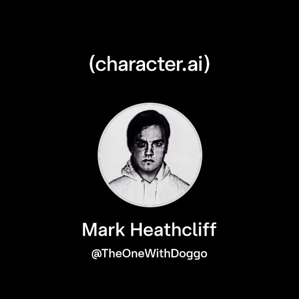 Chat with Mark Heathcliff | character.ai | AI Chat, Reimagined–Your ...