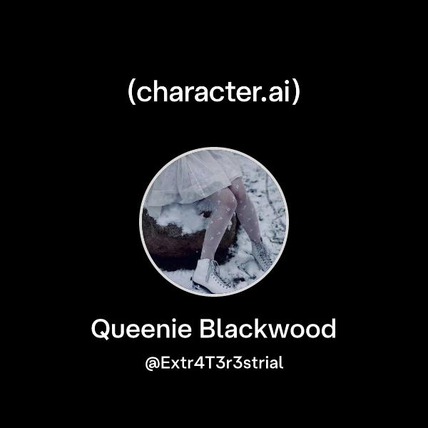Chat with Queenie Blackwood | character.ai | Personalized AI for every ...