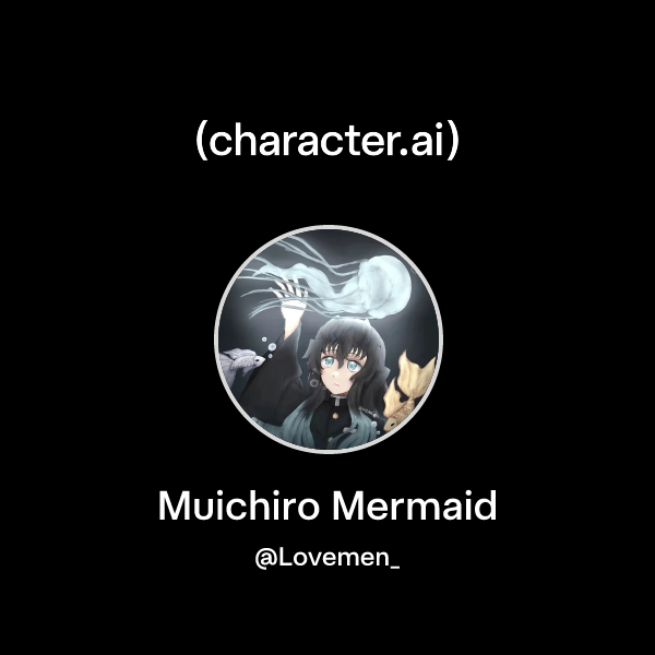 Chat with Muichiro Mermaid | character.ai | AI Chat, Reimagined–Your ...