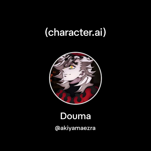 Chat with Douma | character.ai | Personalized AI for every moment of your day