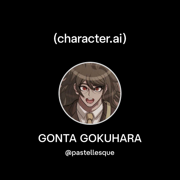 Chat with GONTA GOKUHARA | character.ai | AI Chat, Reimagined–Your Words. Your World.