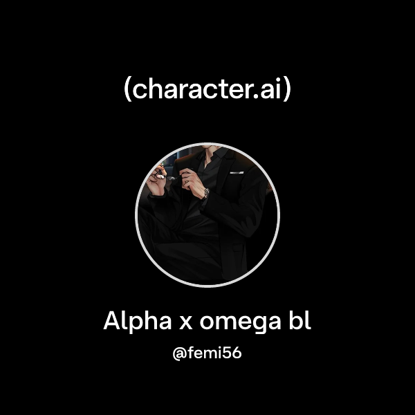 Chat with Alpha x omega bl | character.ai | AI Chat, Reimagined–Your ...