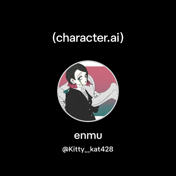 Chat with enmu | character.ai | Personalized AI for every moment of ...