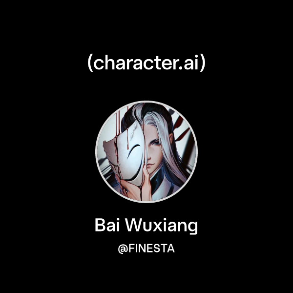 Chat with Bai Wuxiang | character.ai | AI Chat, Reimagined–Your Words ...