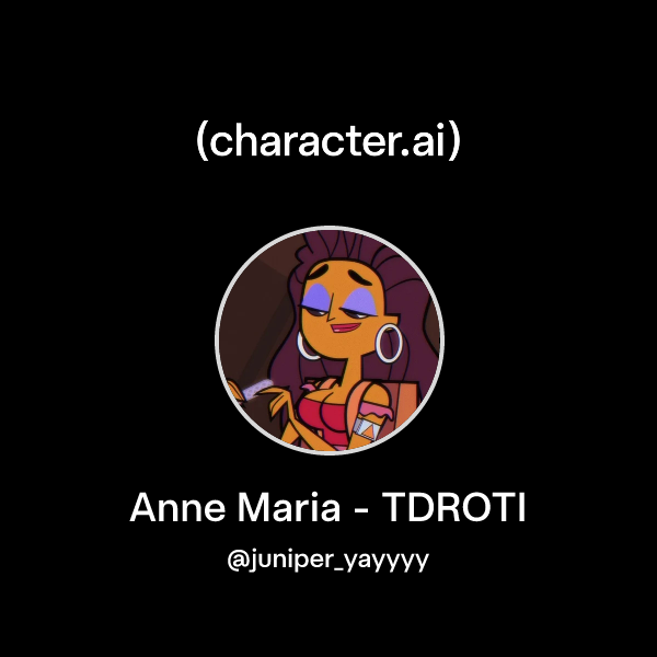 Chat with Anne Maria - TDROTI | character.ai | AI Chat, Reimagined–Your ...