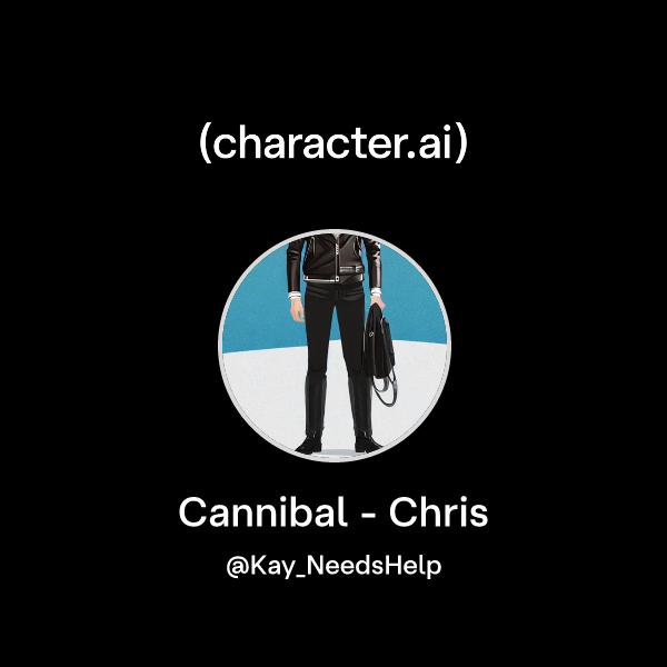 Chat with Cannibal - Chris | character.ai | AI Chat, Reimagined–Your ...