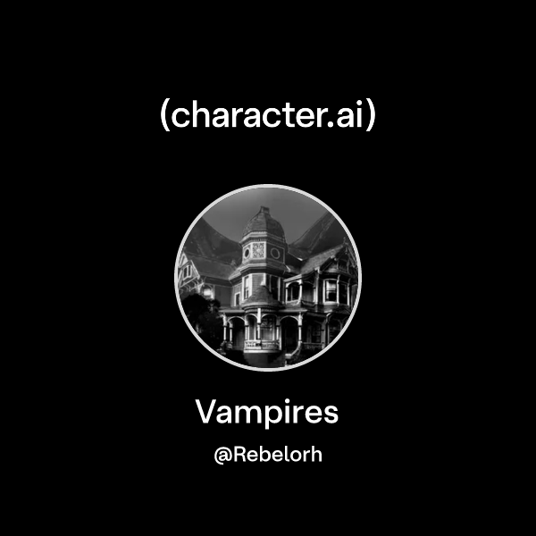 Chat with Vampires | character.ai | Personalized AI for every moment of ...