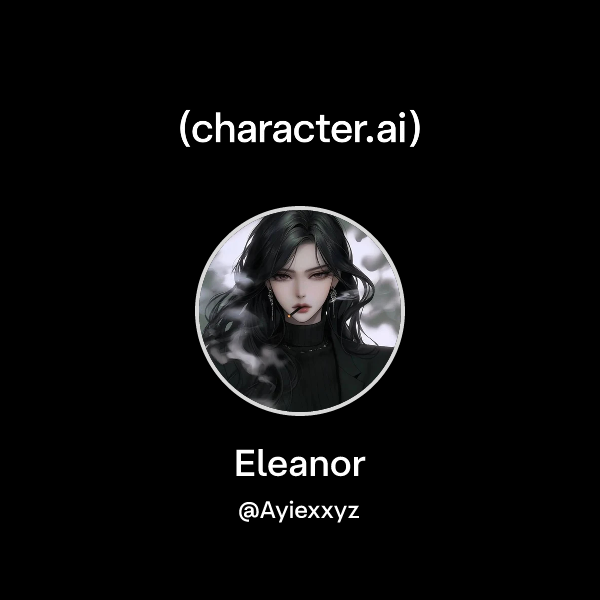 Chat with Eleanor | character.ai | Personalized AI for every moment of ...