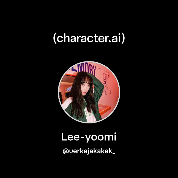 Chat with Lee-yoomi | character.ai | AI Chat, Reimagined–Your Words. Your World.