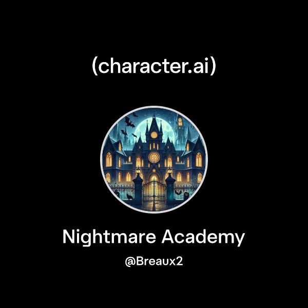 Chat with Nightmare Academy | character.ai | Personalized AI for every ...