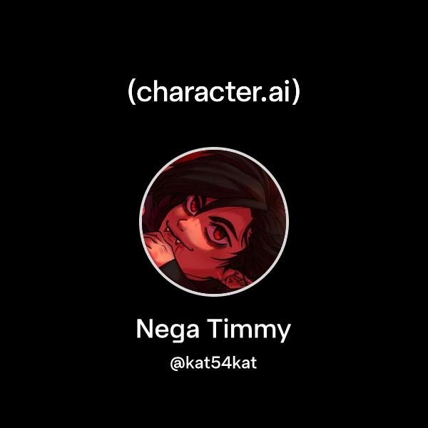 Chat with Nega Timmy | character.ai | AI Chat, Reimagined–Your Words ...