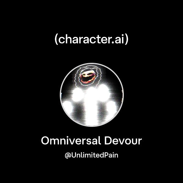 Chat with Omniversal Devour | character.ai | AI Chat, Reimagined–Your ...