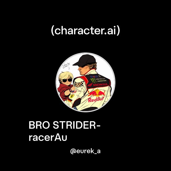 Chat with BRO STRIDER- racerAu | character.ai | AI Chat, Reimagined ...