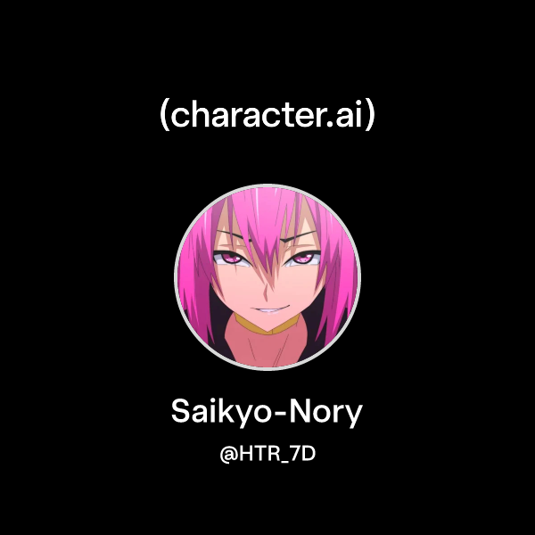 Chat with Saikyo-Nory | character.ai | AI Chat, Reimagined–Your Words ...