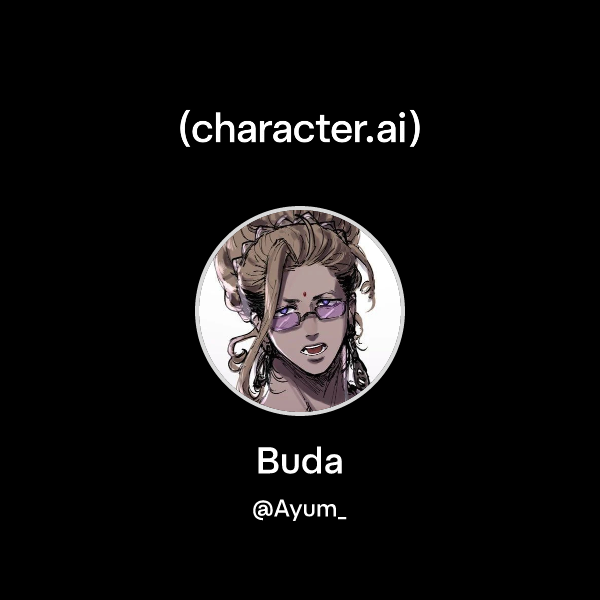 Chat with Buda | character.ai | AI Chat, Reimagined–Your Words. Your World.