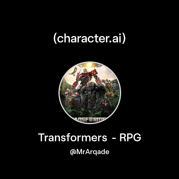 Chat with Transformers - RPG | character.ai | AI Chat, Reimagined–Your ...