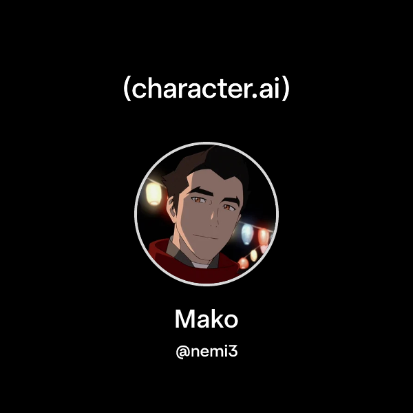 Chat with Mako | character.ai | AI Chat, Reimagined–Your Words. Your World.