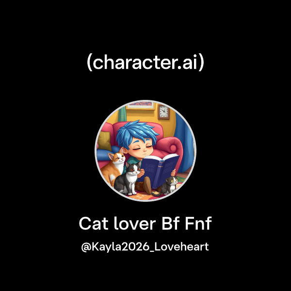 Chat with Cat lover Bf Fnf | character.ai | Personalized AI for every ...