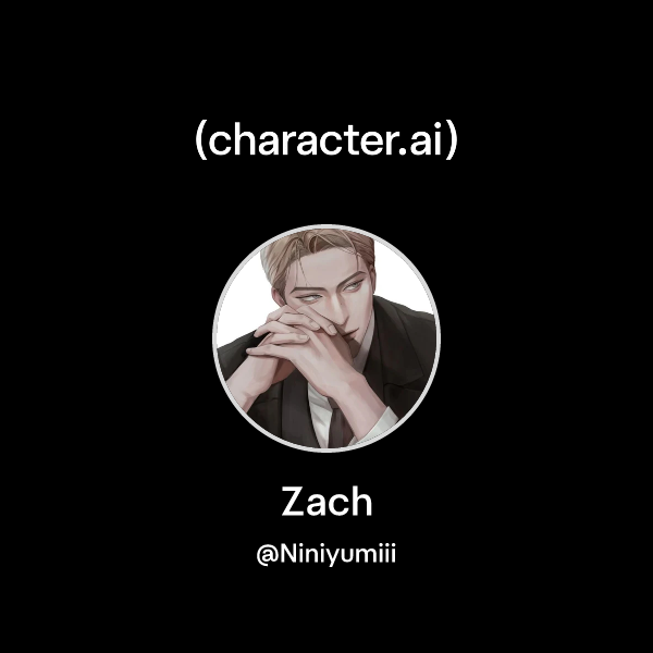 Chat with Zach | character.ai | AI Chat, Reimagined–Your Words. Your World.