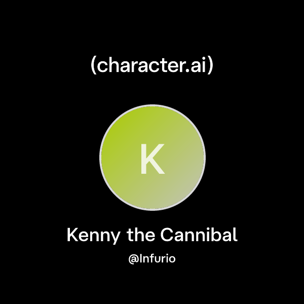 Chat with Kenny the Cannibal | character.ai | AI Chat, Reimagined–Your ...