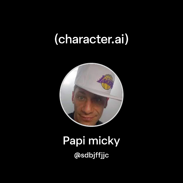 Chat with Papi micky | character.ai | AI Chat, Reimagined–Your Words. Your World.